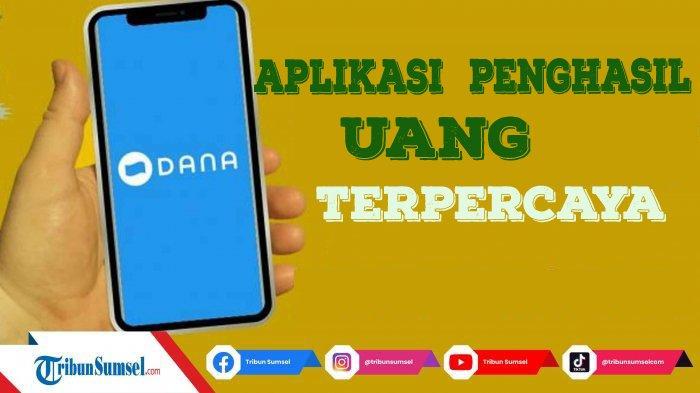 11 Aplikasi Penghasil Uang Saldo Dana Tercepat 2021, Langsung Ke Rekening Resmi Terdaftar OJK ...