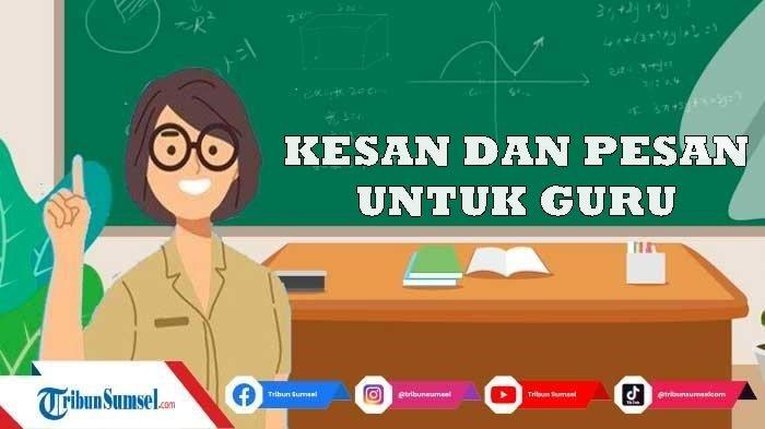 11 Contoh Kesan dan Pesan Terbaik Untuk Guru 2023, Jadi Ucapan ...