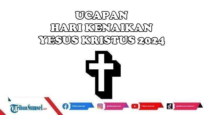 Berita Ucapan Kenaikan Yesus Kristus Bahasa Jawa Terbaru Hari Ini ...