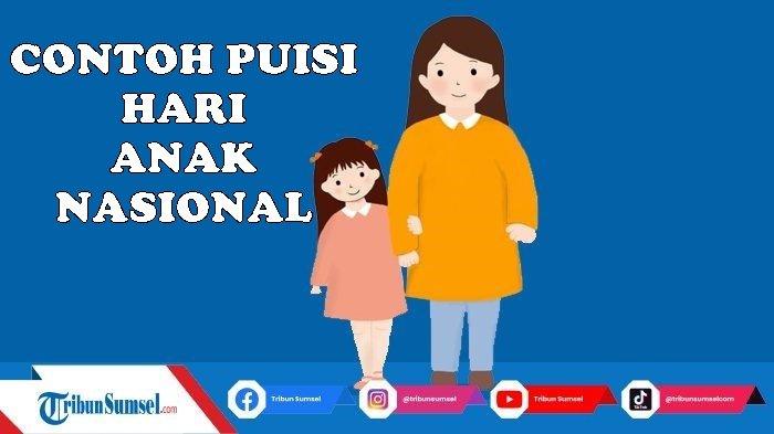 12 Puisi Hari Anak Nasional 2024 Terbaik: Belajarlah Wahai Anakku ...