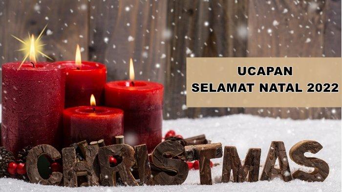 Kumpulan Ucapan Selamat Natal Penuh Makna Baik, Cocok Dibagikan Untuk ...