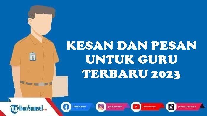 15 Contoh Kesan dan Pesan untuk Guru, Singkat dan Penuh Makna Mendalam ...