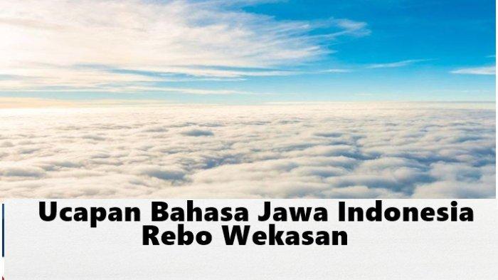 15 Ucapan Memperingati Rebo Wekasan 2023 Bahasa Jawa dan Terjemahannya ...