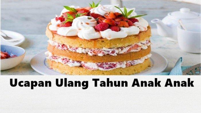 15 Ucapan Ulang Tahun untuk Anak Tercinta yang Sedang Bertambah Usia, Penuh Makna dan Doa ...