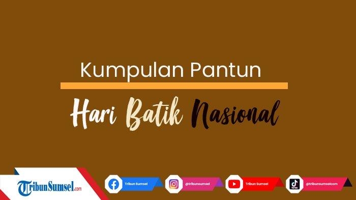 15 Pantun Untuk Peringati Hari Batik Nasional, Bisa Jadi Caption Medsos ...
