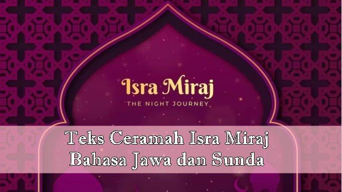 2 Contoh Teks Ceramah Isra Miraj 1444H dalam Bahasa Jawa dan Sunda ...