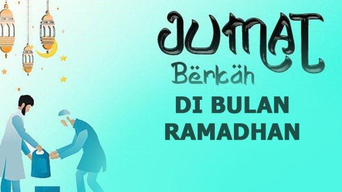 20 Kata-Kata Hari Jumat di Bulan Ramadhan Penuh Makna dan Berkah, Cocok Dibagikan di Medsos ...