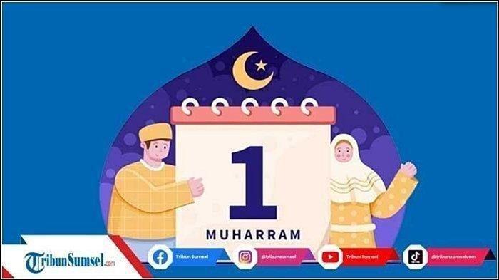 Tahun Baru Islam 1 Muharram 1447 H, Bulan Bersejarah Bagi 10 Nabi, Keutamaan Muharram dan ...