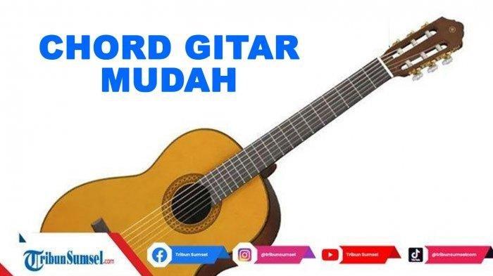 20 Lagu Chord Gitar Mudah Cocok untuk Pemula, Lagu dengan 2 3 4 Kunci Gitar Saja - Tribunsumsel.com