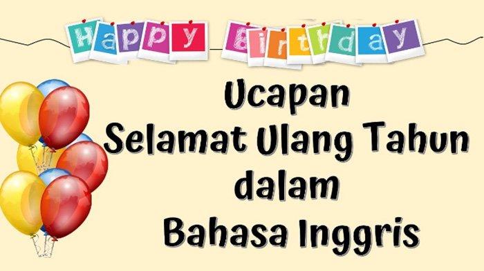 20 Ucapan Selamat Ulang Tahun Bahasa Inggris untuk Teman dan Pacar ...
