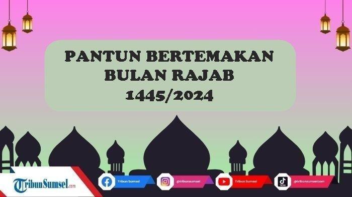 22 Pantun Menyambut Bulan Rajab 1445H/2024 Penuh Makna dan Inspiratif ...