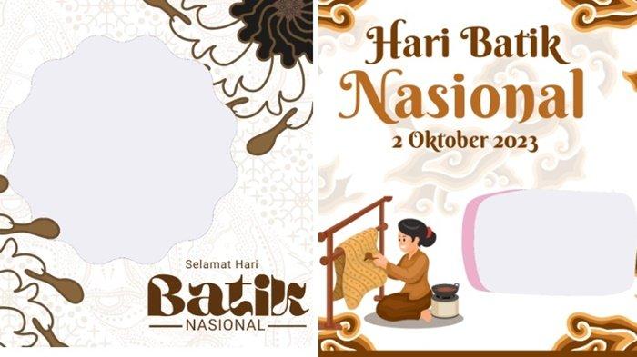 25 LINK Twibbon Hari Batik Nasional 2023 Lengkap Cara Menggunakannya, Update Status Di Medsos ...
