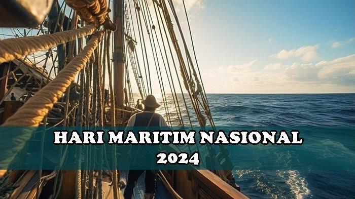 26 Ide Ucapan Hari Maritim Nasional 21 Agustus 2024, Menyentuh dan ...