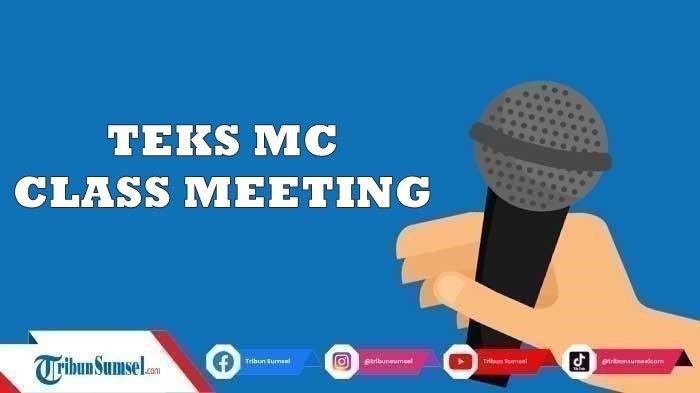 3 Contoh Teks MC dan Susunan Acara Class Meeting 2025, Simpel dan Mudah ...