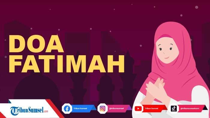 3 Bacaan Doa Fatimah yang Diajarkan Rasulullah saw Lengkap dengan ...