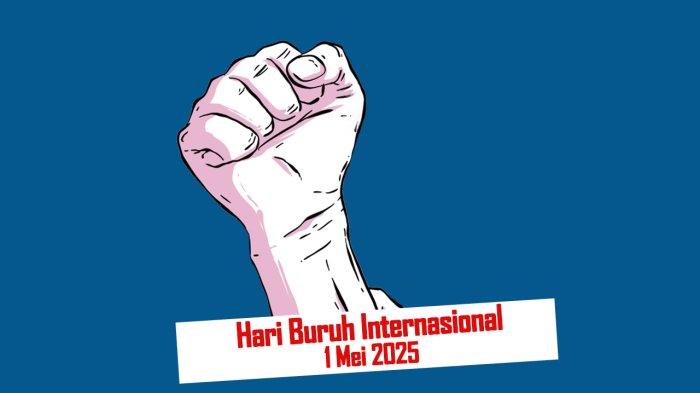 30 Ide Slogan Hari Buruh 1 Mei 2025 yang Penuh Motivasi dan Bangkitkan ...