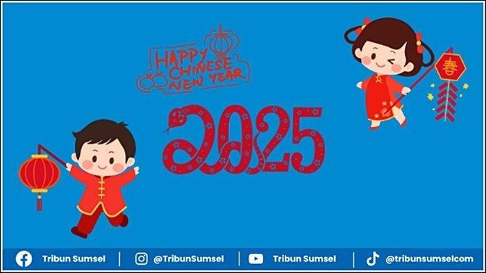 30 Ide Ucapan Tahun Baru Imlek 2025 Bahasa Mandarin, Terbaik dan Penuh Doa untuk Caption di ...