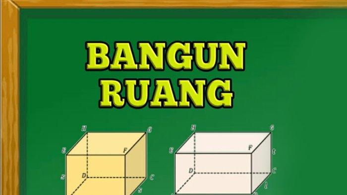 30 Latihan Soal Bangun Ruang Kelas 5 Semester 2 dan Kunci Jawaban, Pilihan Ganda dan Esai ...