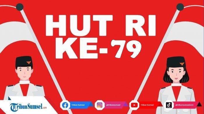 Berita Ucapan HUT Ke-79 Kemerdekaan RI Terbaru Hari Ini - Tribunsumsel.com Berita Ucapan HUT Ke-79 Kemerdekaan RI Terbaru Hari Ini - Tribunsumsel.com