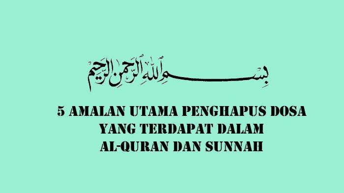 5 Amalan Utama Penghapus Dosa yang Sesuai Anjuran Al-Quran dan Sunah ...