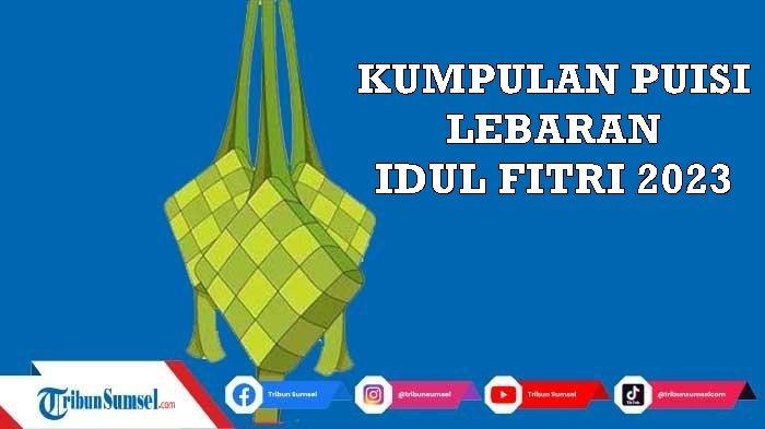 6 Puisi Singkat Ide Ucapan Hari Lebaran 2023, Menyentuh dan Sangat ...