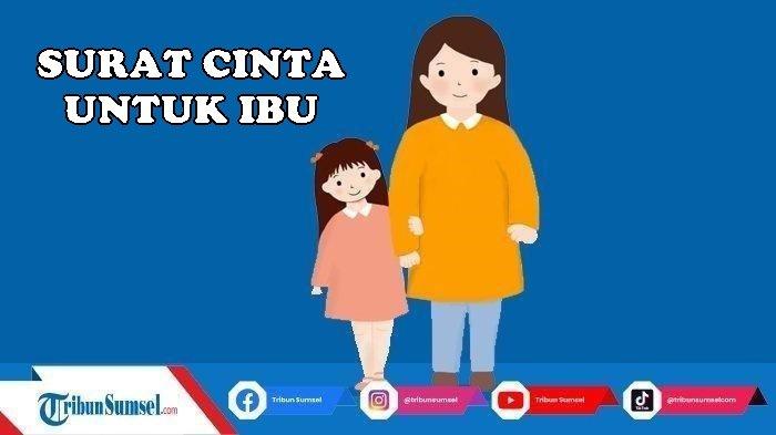 8 Contoh Surat Cinta untuk Ibu Paling Menyentuh dan Penuh Haru, Bagikan Saat Hari Ibu Nasional ...