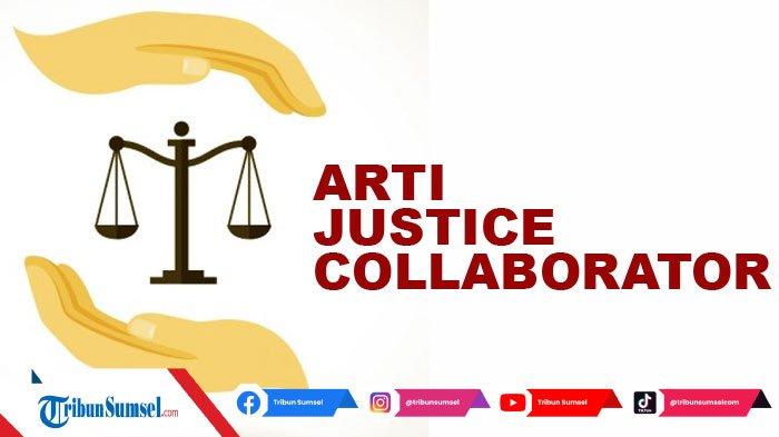Apa Arti Justice Collaborator Adalah, LPSK Sarankan Bharada E Ajukan ... Apa Arti Justice Collaborator Adalah, LPSK Sarankan Bharada E Ajukan ...