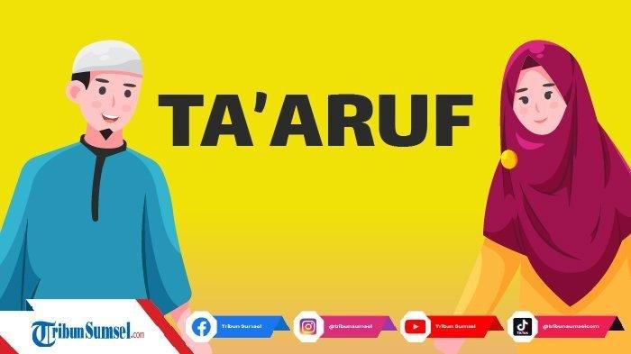 Apa Arti Kata Ta'aruf dalam Agama Islam? Berikut Pengertian, Tujuan ...