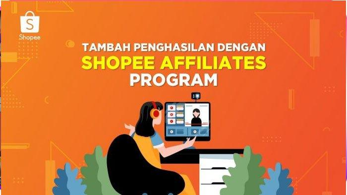 Apa Itu Shopee Affiliates Program Adalah, Ini Syarat dan Gabung/Ikut ...