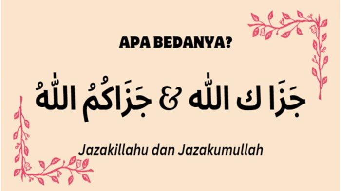 Apa Bedanya Jazakillah dan Jazakumullah, Arab Latin Arti, Lengkap ...