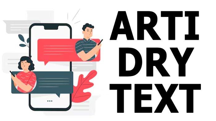 Arti Dry Text, Istilah Bahasa Gaul Viral dan Populer di Media Sosial ...