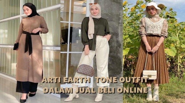 Arti Earth Tone Istilah Dalam Belanja Online Outfit, Berhubungan dengan ...