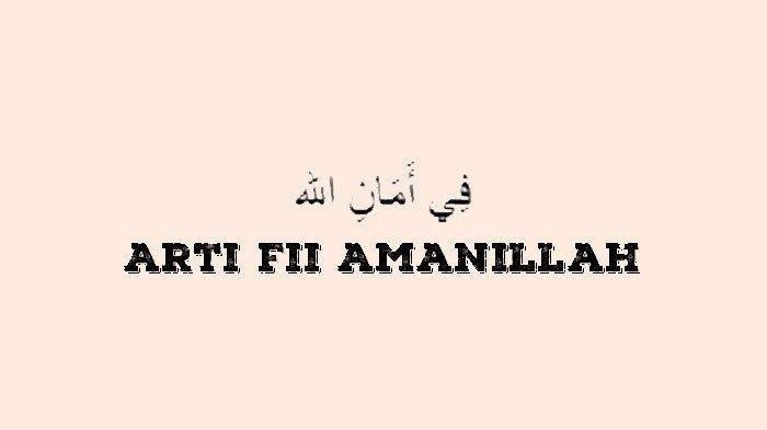 Arti Fii Amanillah dan Jawabannya, Ucapan Bahasa Arab yang Populer ...