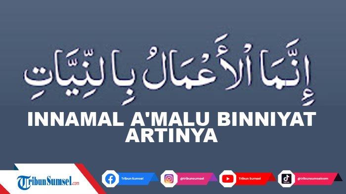 Arti Innamal A'malu Binniyat Adalah, Bahasa Arab Populer Sering Diucapkan Umat Islam ...