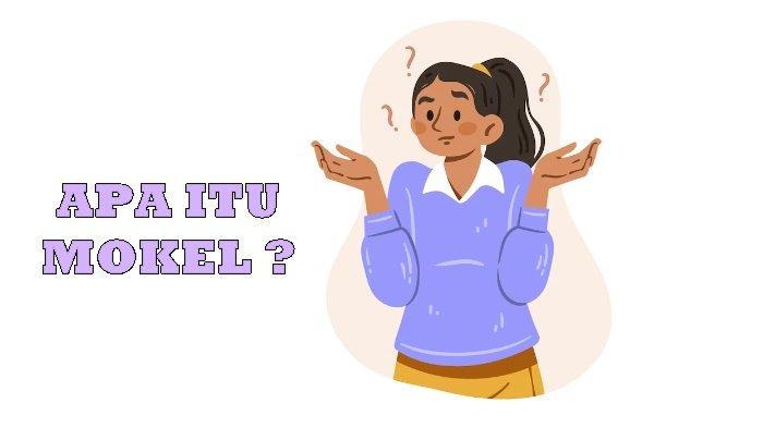 Arti Kata Mokel, Istilah Populer di Kalangan Anak Muda Saat Bulan ...