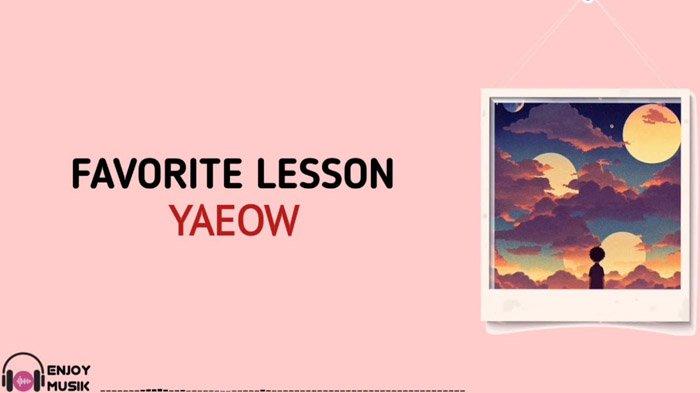 Arti Lagu Favorite Lesson Yaeow, But Being With You Was My Favorite ...
