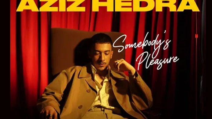 Arti Lagu Somebody Pleasure Aziz Hendra, Menceritakan Seseorang yang ...