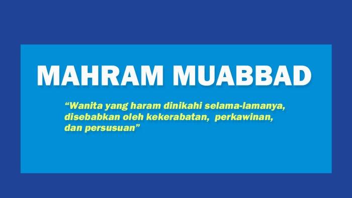 Arti Mahram Muabbad Adalah, Berikut Penjelasan Orang-orang yang Diharamkan untuk Dinikahi ...