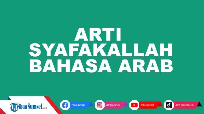 Arti Syafakallah Ucapan Doa Populer Meminta Kesembuhan dari Penyakit ...