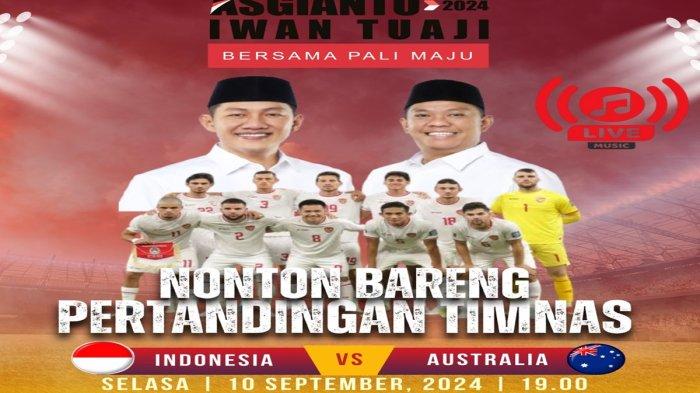 Asgianto-Iwan Tuaji Ajak Warga PALI Nobar Indonesia VS Australia, Ada ...