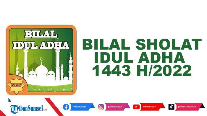 Bacaan Bilal Sholat Idul Adha 1443H/2022 Arab Latin dan Terjemahan, Ini Link Format PDF ...