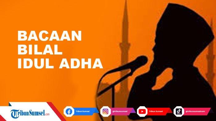 Bacaan Bilal Sholat Idul Adha 2022 PDF Lengkap Arab Latin dan Artinya - Tribunsumsel.com