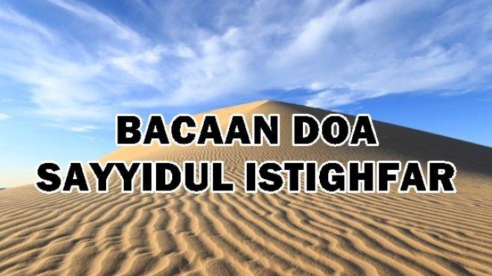 Lirik Sholawat Sayyidul Istighfar, Amalan Sholawat di Bulan Rajab ...