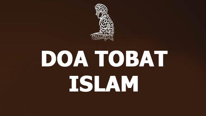 Bacaan Doa Tobat Islam Lengkap Arab Latin dan Artinya, Memohon Ampunan ...