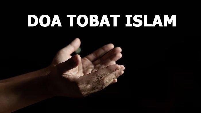 Bacaan Doa Tobat Nasuha Diajarkan Rasulallah SAW lengkap Arab, Latin ...