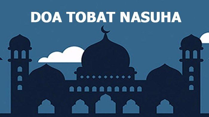 Bacaan Doa Tobat Nasuha Nabi Adam lengkap Arab Latin dan Artinya ...