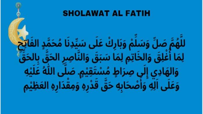 Bacaan Sholawat Al Fatih dan Artinya, Lengkap 10 Keutamaan ...