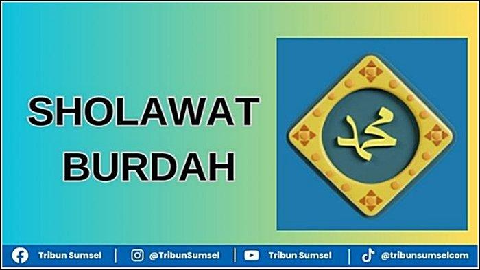 Sholawat Burdah Lirik dan Artinya Full, Mawlaya Salli Wa Sallim Daiman Abadan Ala Habibi ...