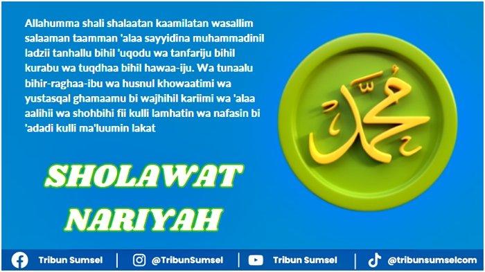 Bacaan Sholawat Nariyah Latin dan Artinya, Keutamaan Dibaca 11 Kali ...