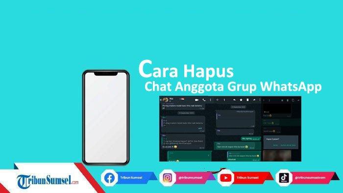 Cara Hapus Pesan Anggota Grup WhatsApp, Admin WA Harus Tahu, Ini ...